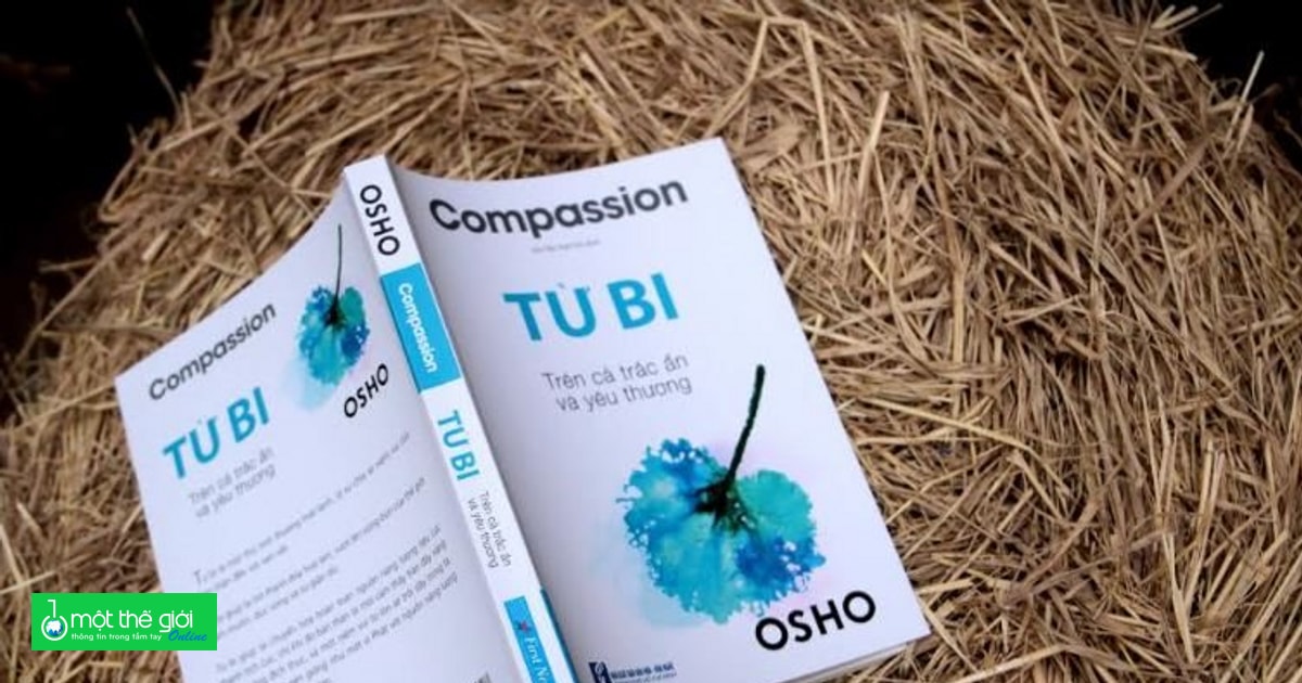 Từ bi của Osho – Vẻ đẹp vẹn toàn của con người thế tục
