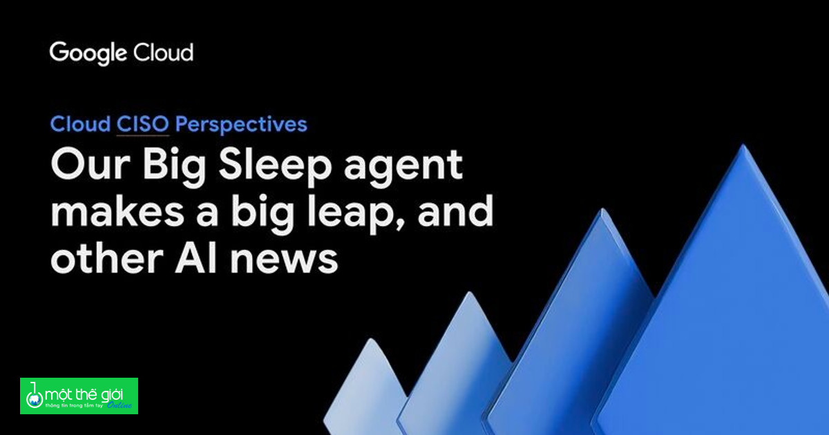 AI Big Sleep của Google bắt đầu tạo dấu ấn trong săn lỗi bảo mật