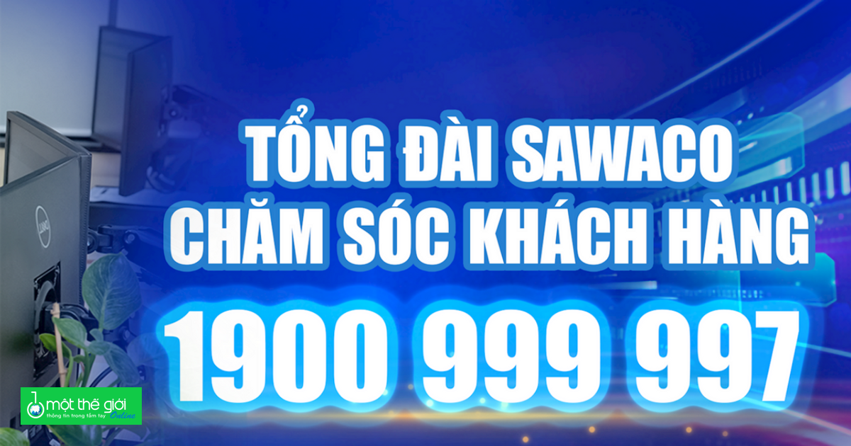 Tổng đài SAWACO CSKH 1900 999 997: Kết nối nhanh chóng, phục vụ tận tâm